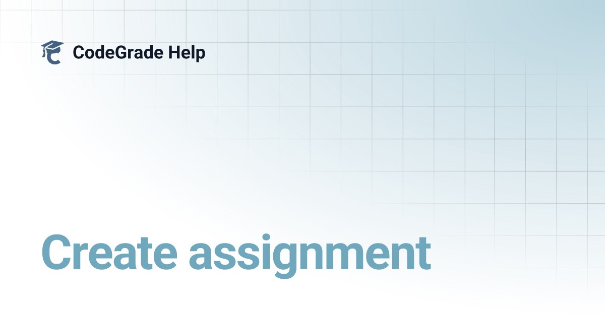 Create assignment | CodeGrade Help