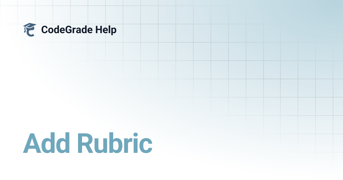 Add Rubric | CodeGrade Help