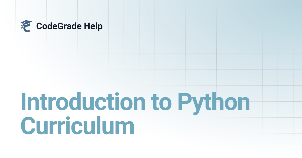 Introduction to Python Curriculum | CodeGrade Help