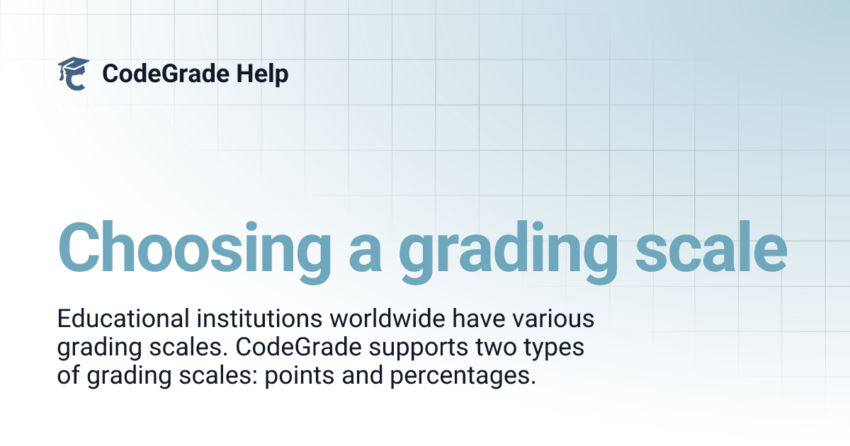 Choosing a grading scale | CodeGrade Help